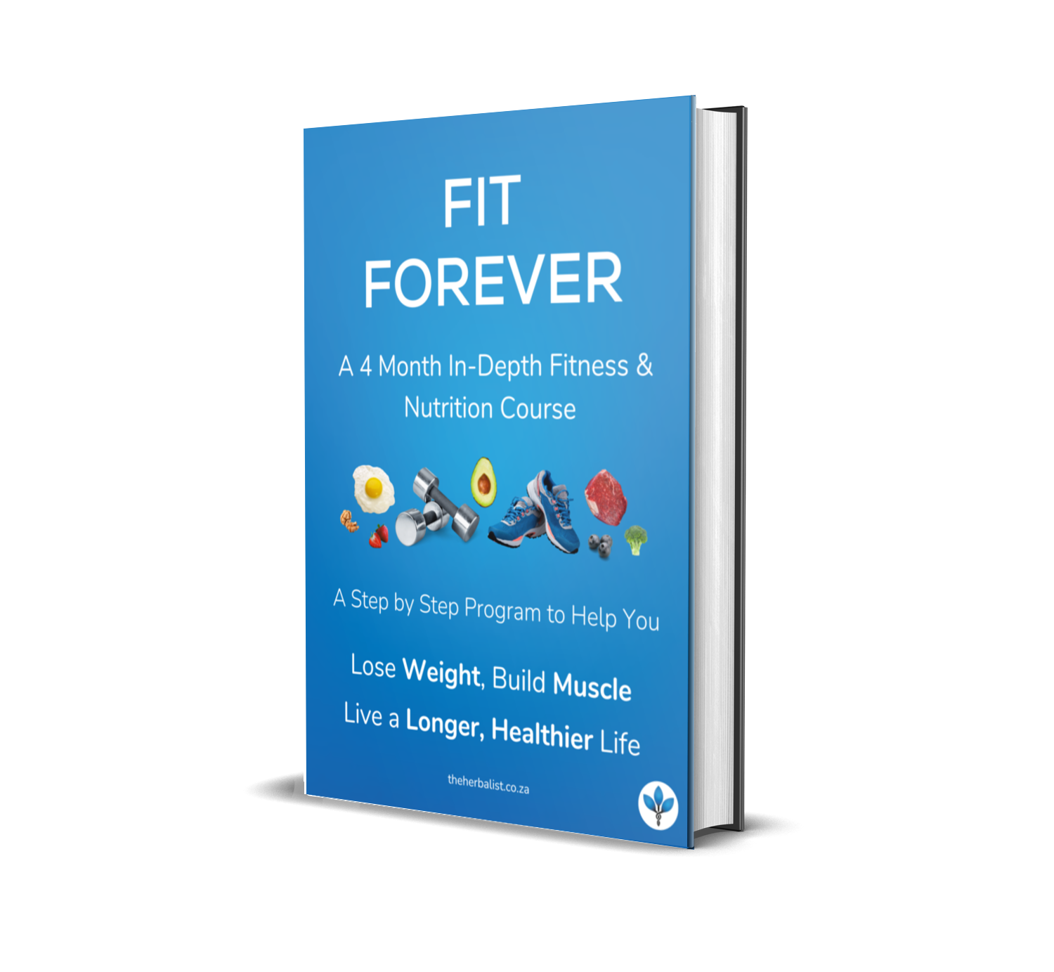 Fit Forever: 4 Month Fitness & Nutrition Program | The Herbalist